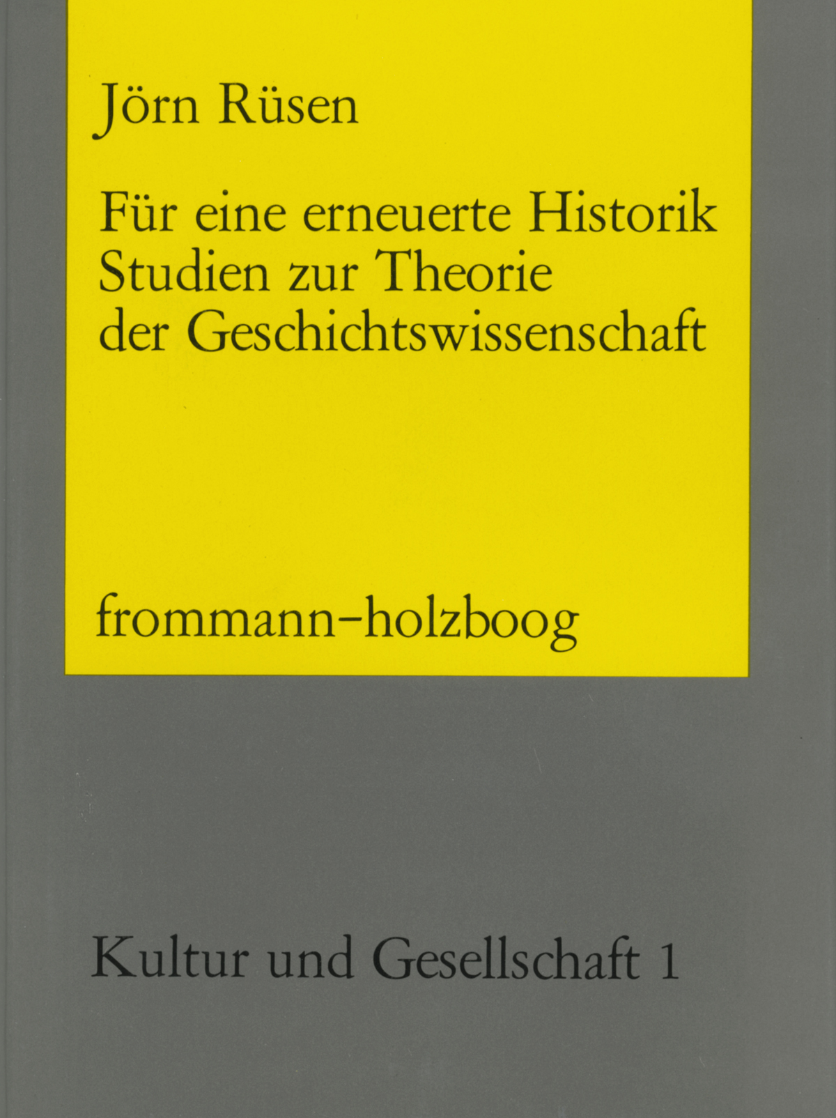 Für eine erneuerte Historik (KG 1) | frommann-holzboog